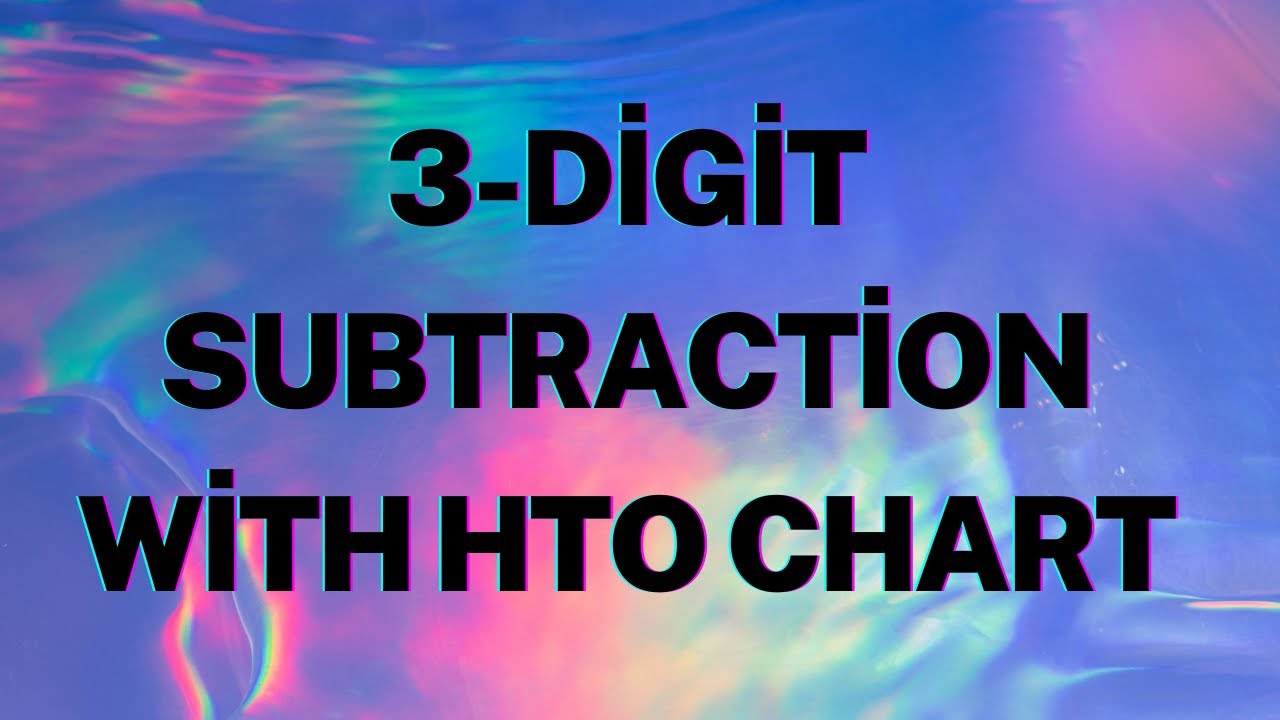 3-Digit Subtraction with HTO Chart - YouTube