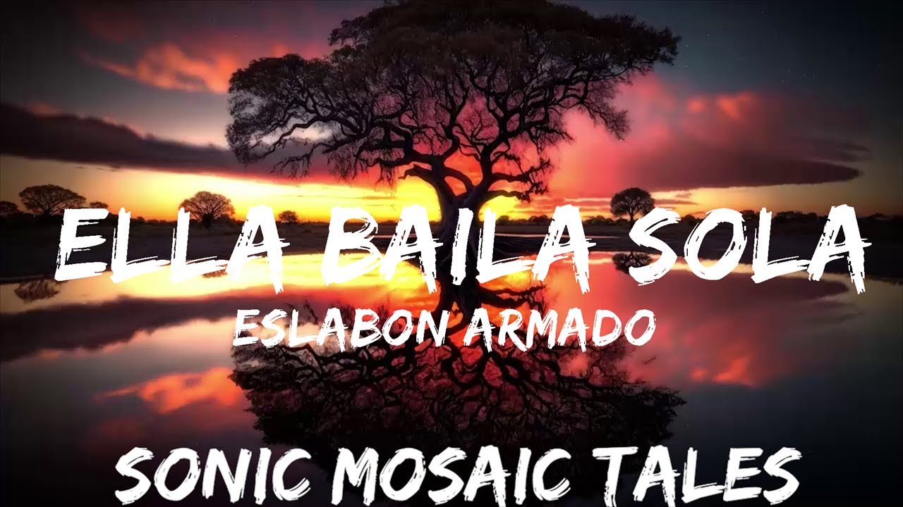 Eslabon Armado, Peso Pluma - Ella Baila Sola (Letra / Lyrics) | 25mins ...