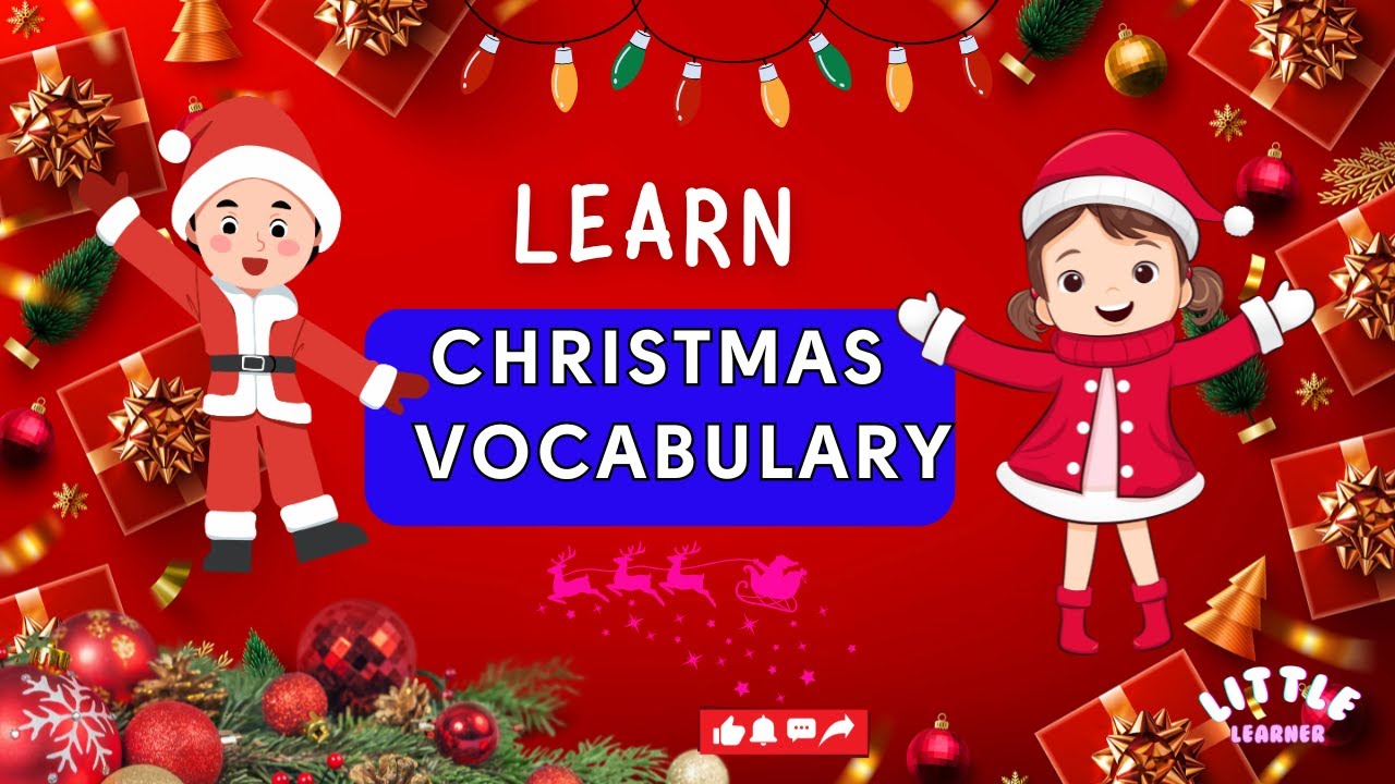 Christmas Vocabulary for Kids | Learn Fun Christmas Words & Phrases ...