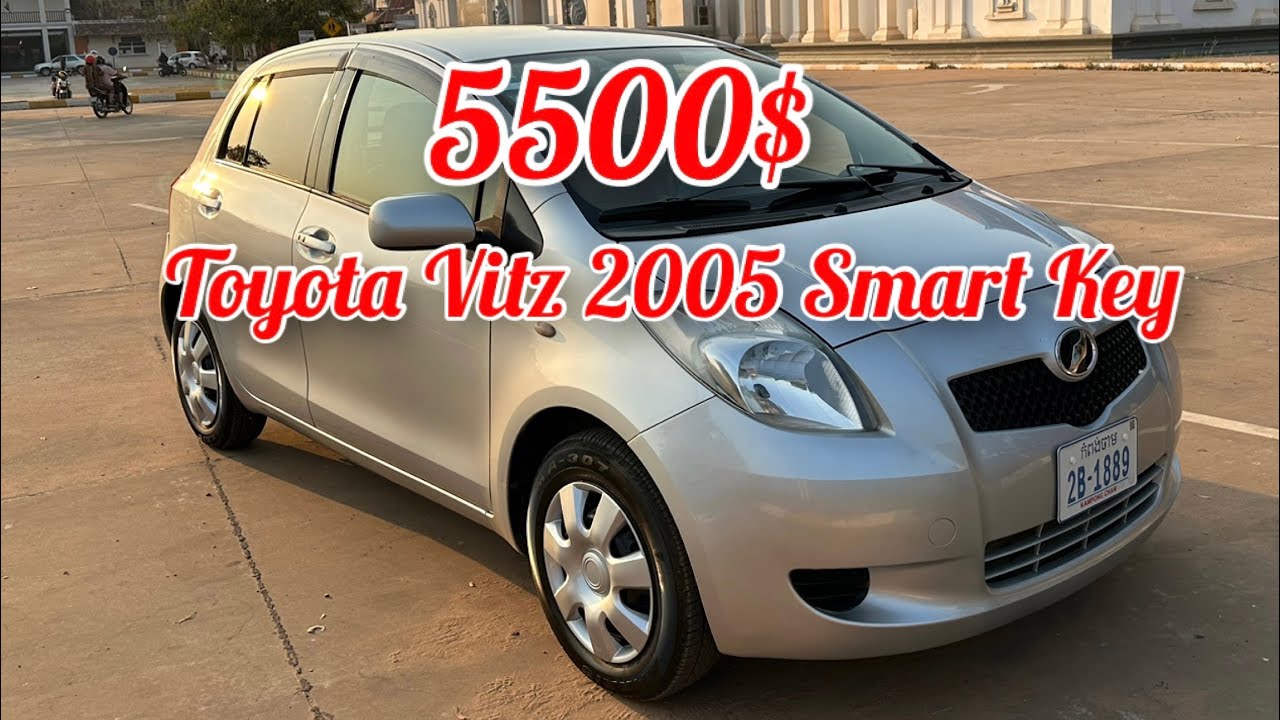 Toyota Vitz 2005 Smart Key តម្លៃ5500$ ☎️099599990/087599990/060599990🙏 ...