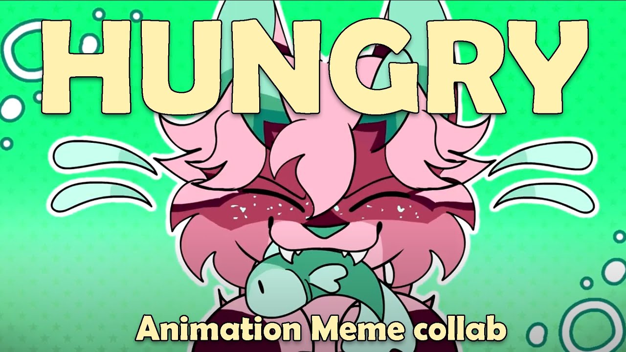 Hungry || Animation Meme (BIG COLLAB) - YouTube