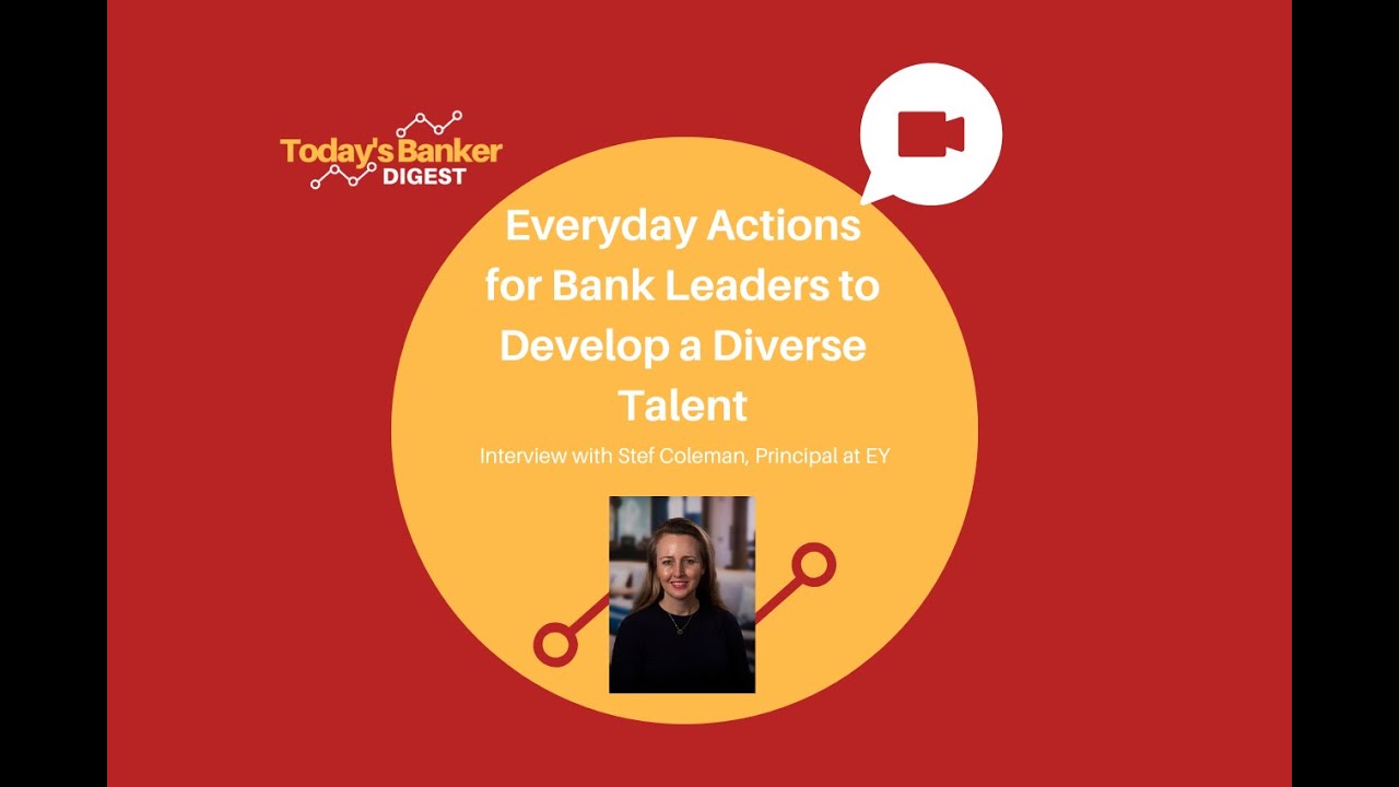 Everyday Actions for Bank Leaders to Develop a Diverse Talent - YouTube
