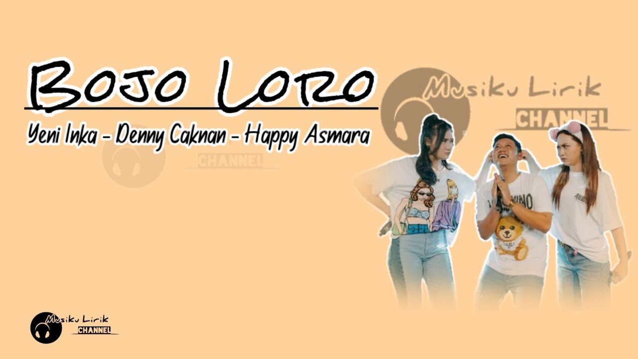 Denny Caknan, Happy Asmara, Yeni Inka Bojo Loro Lirik | Musiku Lirik ...