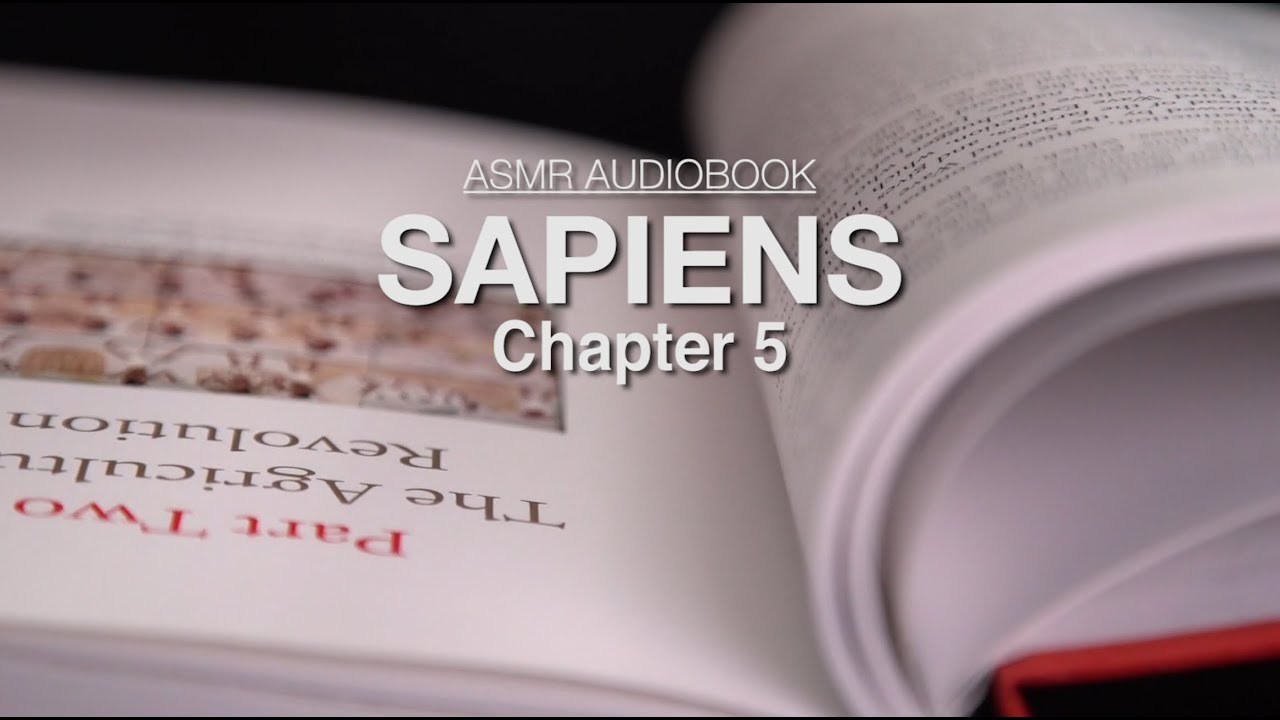 SAPIENS: Chapter 5 [ASMR Audiobook] - YouTube