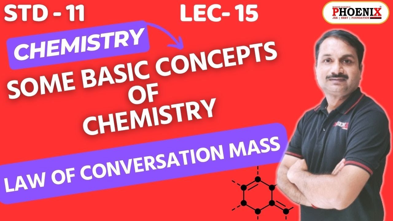 STD 11TH || EM || CH 1 || LAW OF CONVERSATION MASS || LEC 15 || PT SIR ...