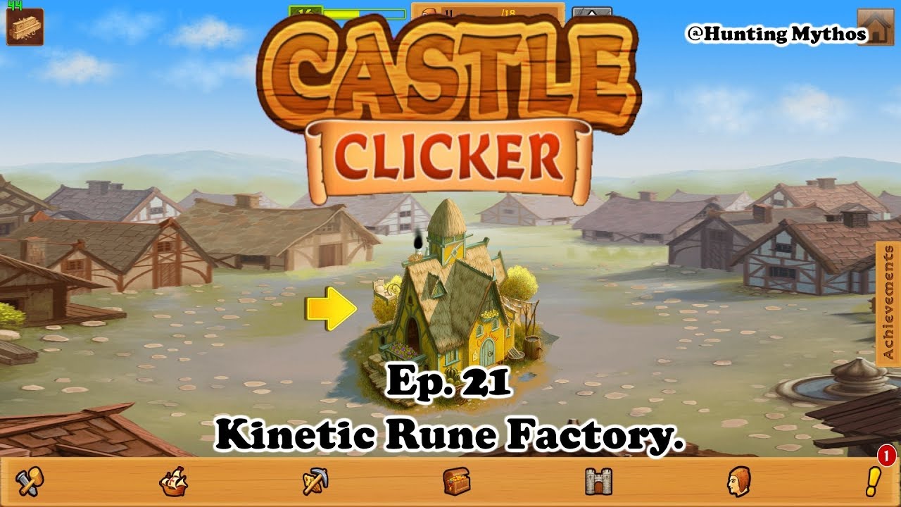 Castle Clicker Ep. 21: Kinetic Rune Factory - YouTube