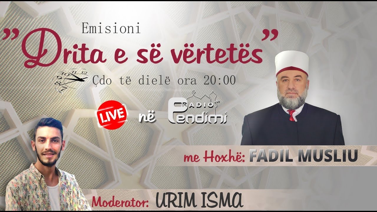 Drita e së vërtetës me hoxhë Fadil Musliu - 21.01.2018 - RADIO PENDIMI ...