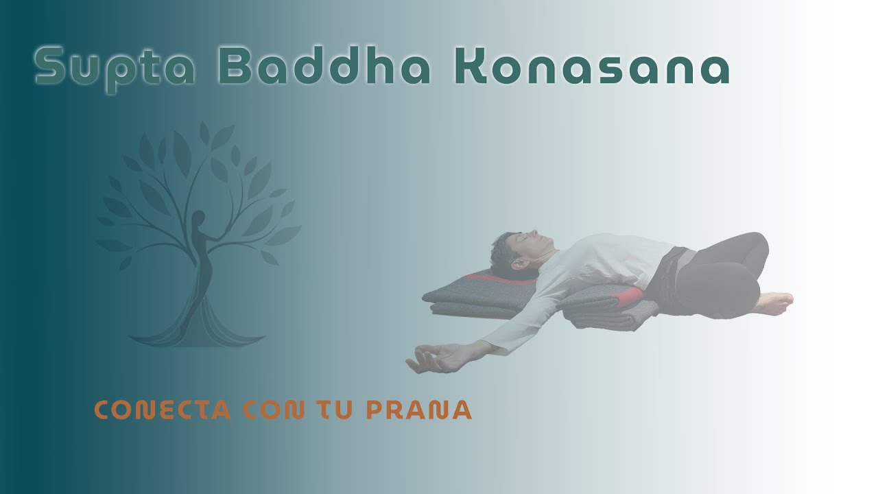 [PASO A PASO] Supta Baddha Konasana CON APOYOS PARA AUMENTAR LA ...