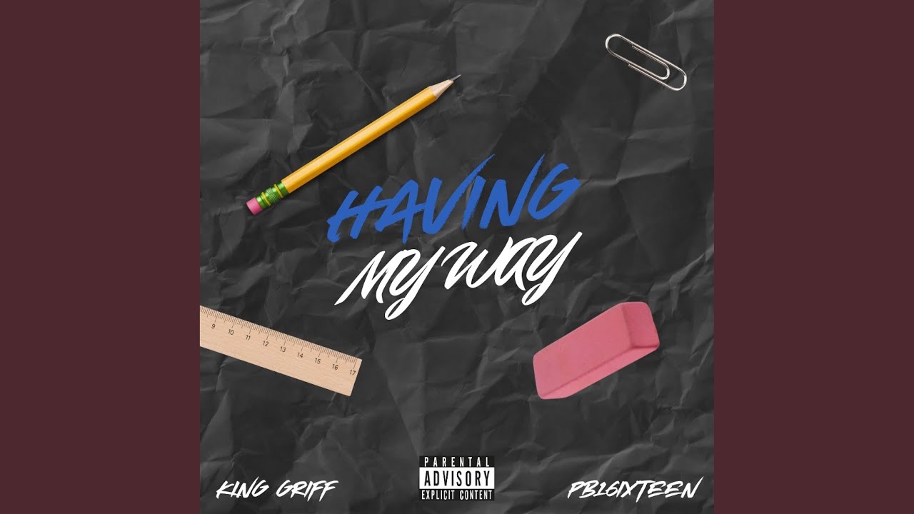 Having My Way (feat. PB16ixteen) - YouTube
