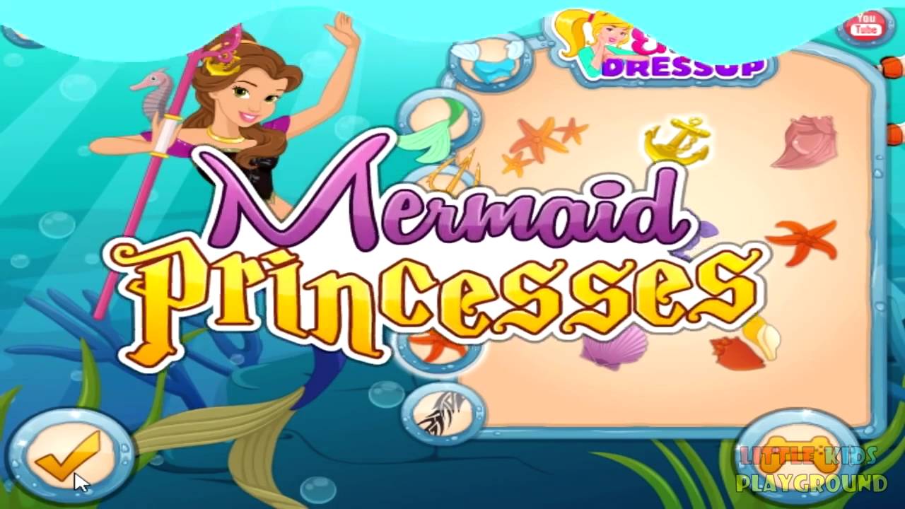 Disney Mermaid Princesses Dress Up Video Game For Little Girls Part 6 ...