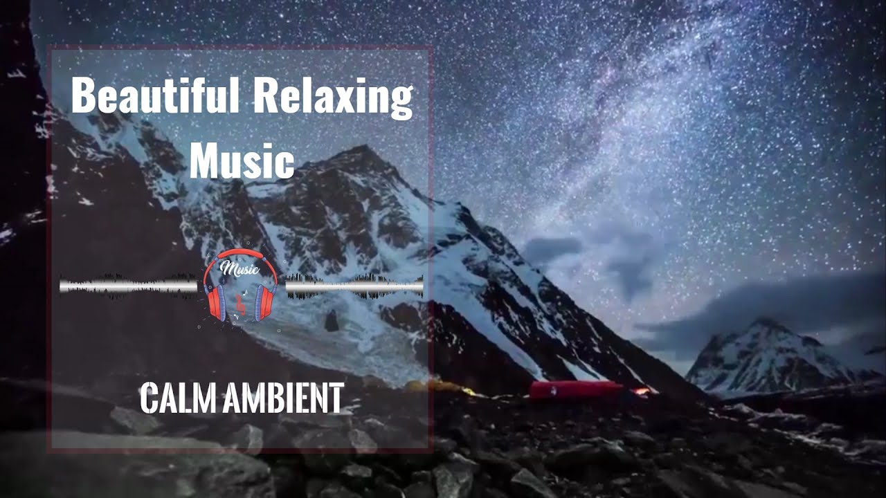 Beautiful Relaxing Music for Stress Relief, Meditation Music, Calm ...