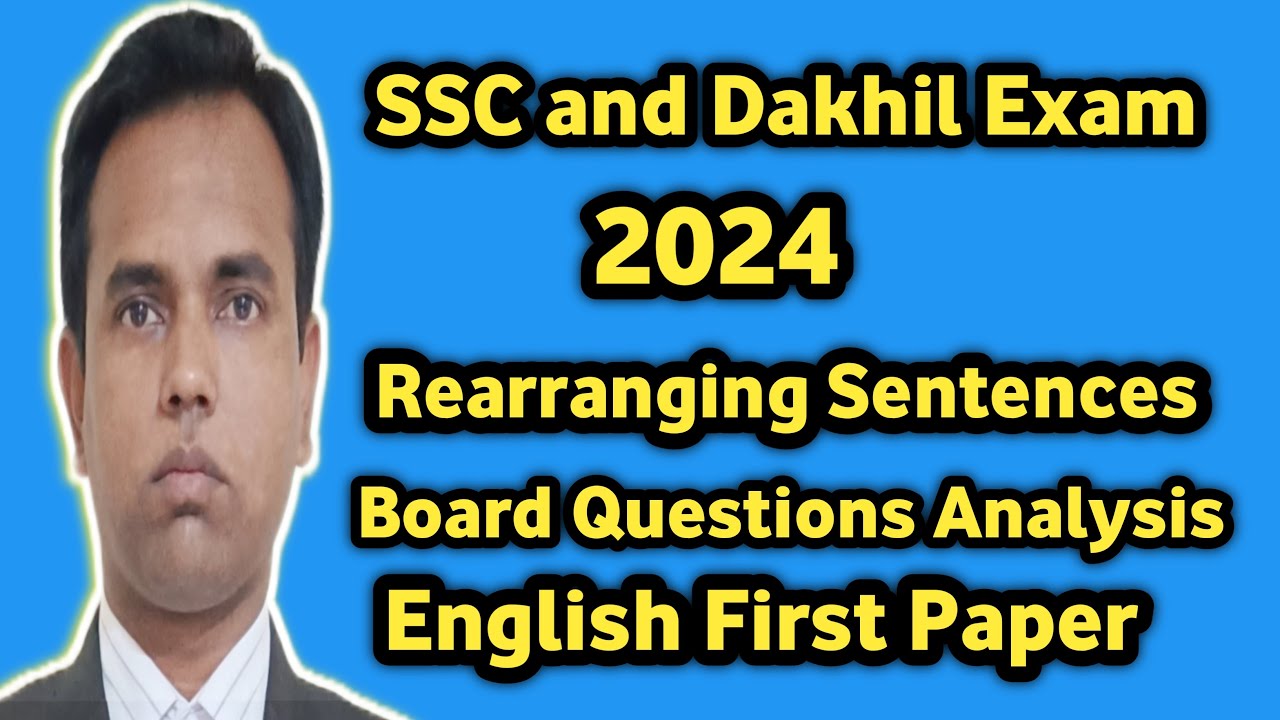 Rearranging Sentences SSC and Dakhil Exam 2024 English First Paper ...