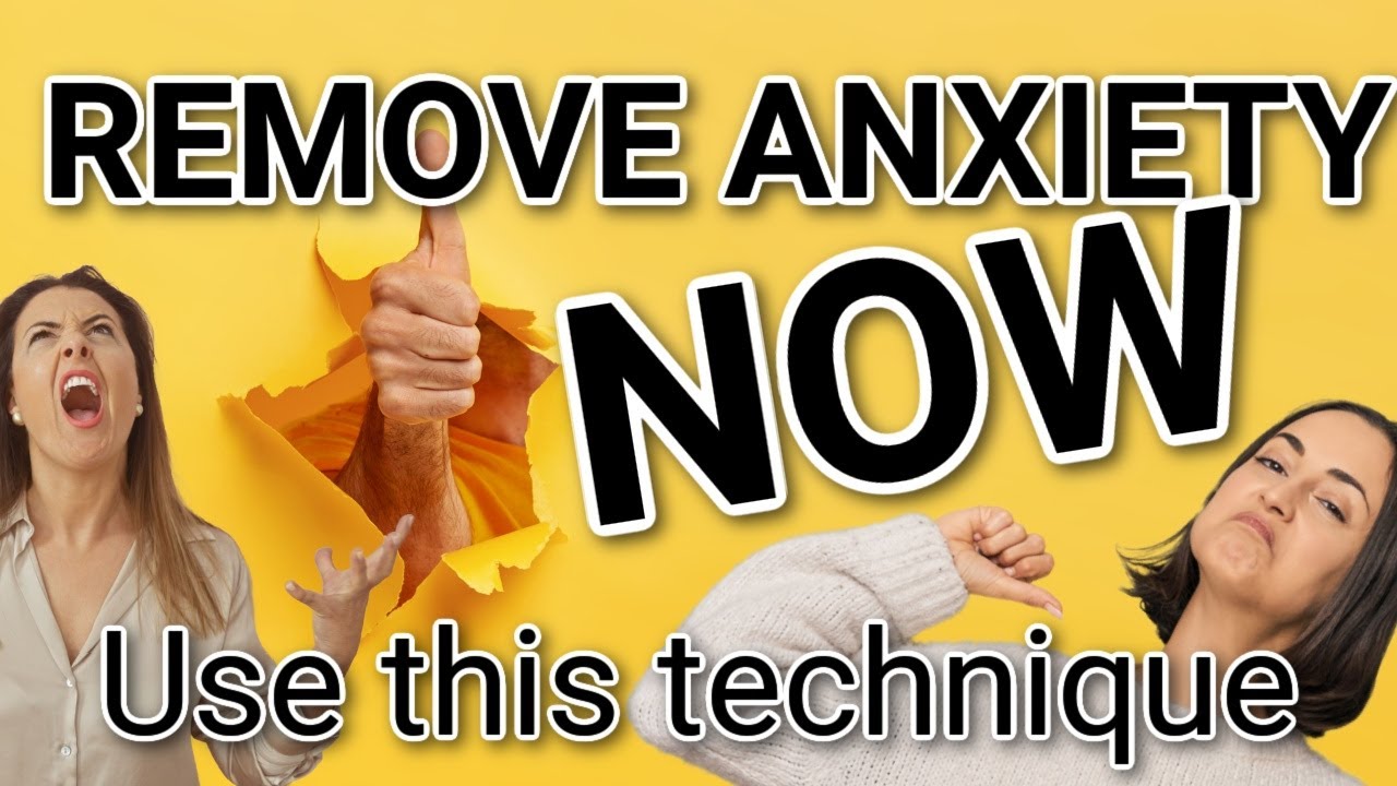 Remove Anxiety NOW with this technique - YouTube