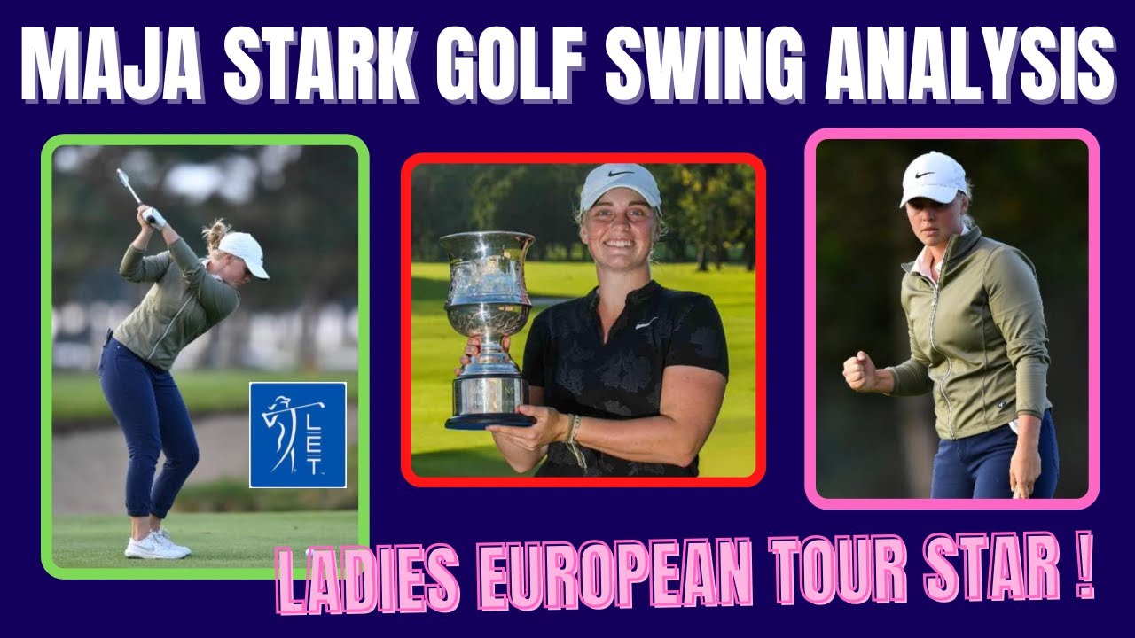 Maja Stark Golf Swing ( Analysis 2022 ) Ladies European Tour - YouTube