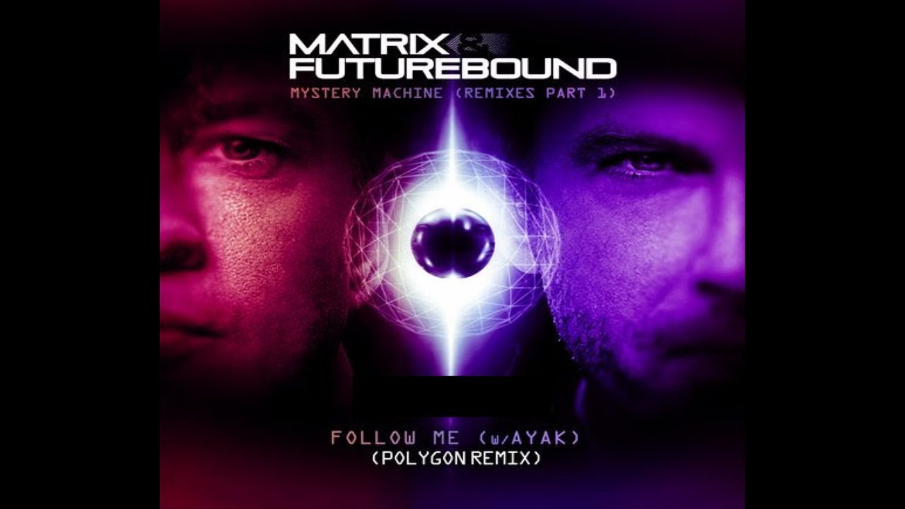 Matrix & Futurebound Ft Ayak Follow Me (Polygon remix) - YouTube