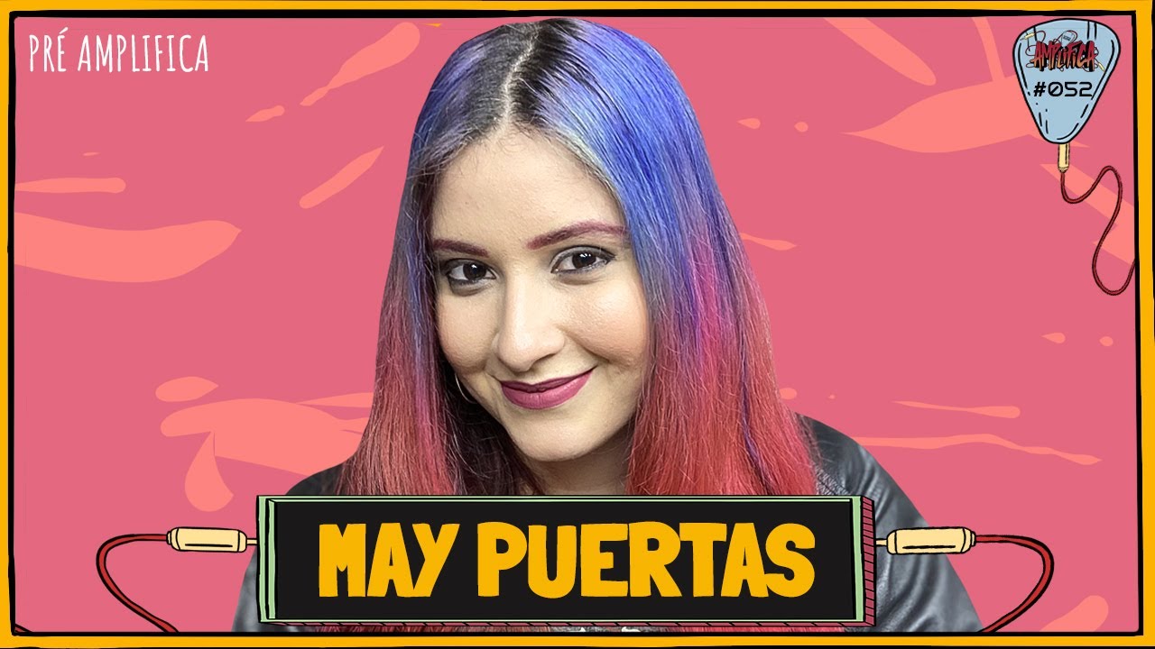 MAYARA PUERTAS - PRÉ-AMPLIFICA #052 - YouTube