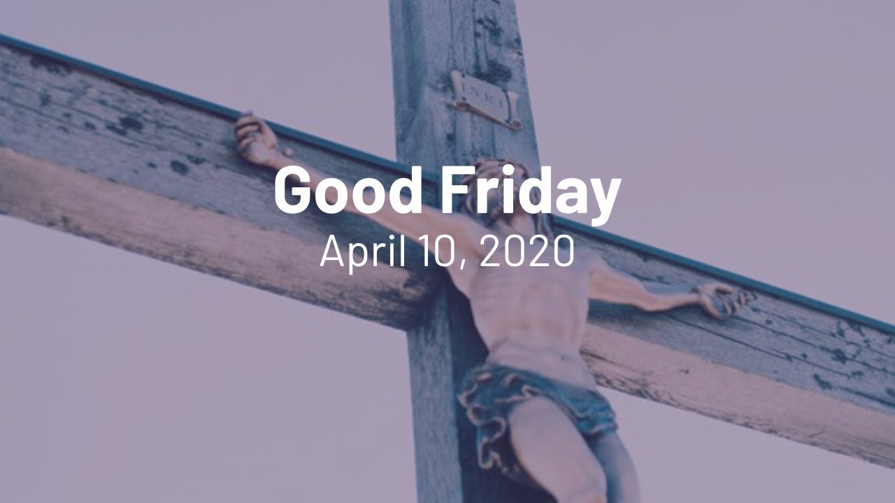 Good Friday - 2020 - YouTube