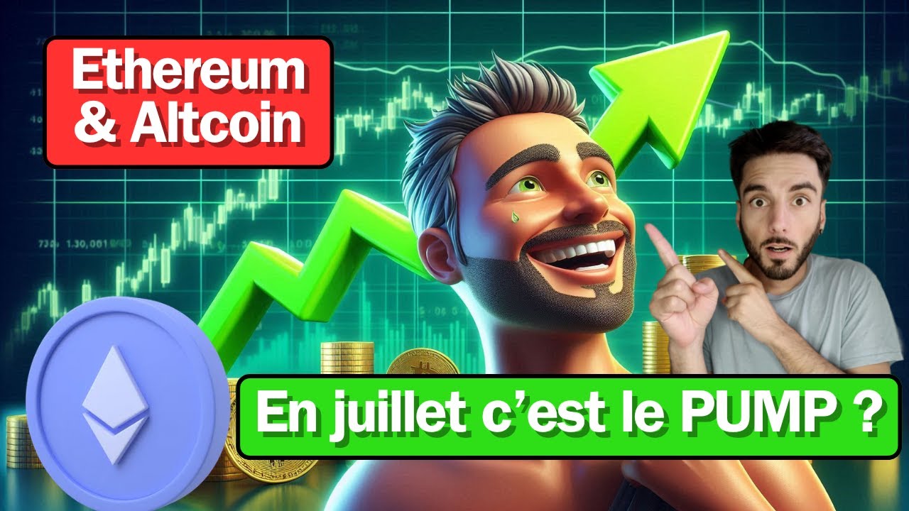🔥 L'ETF va faire pump Ethereum en juillet ??? 🚀 - YouTube