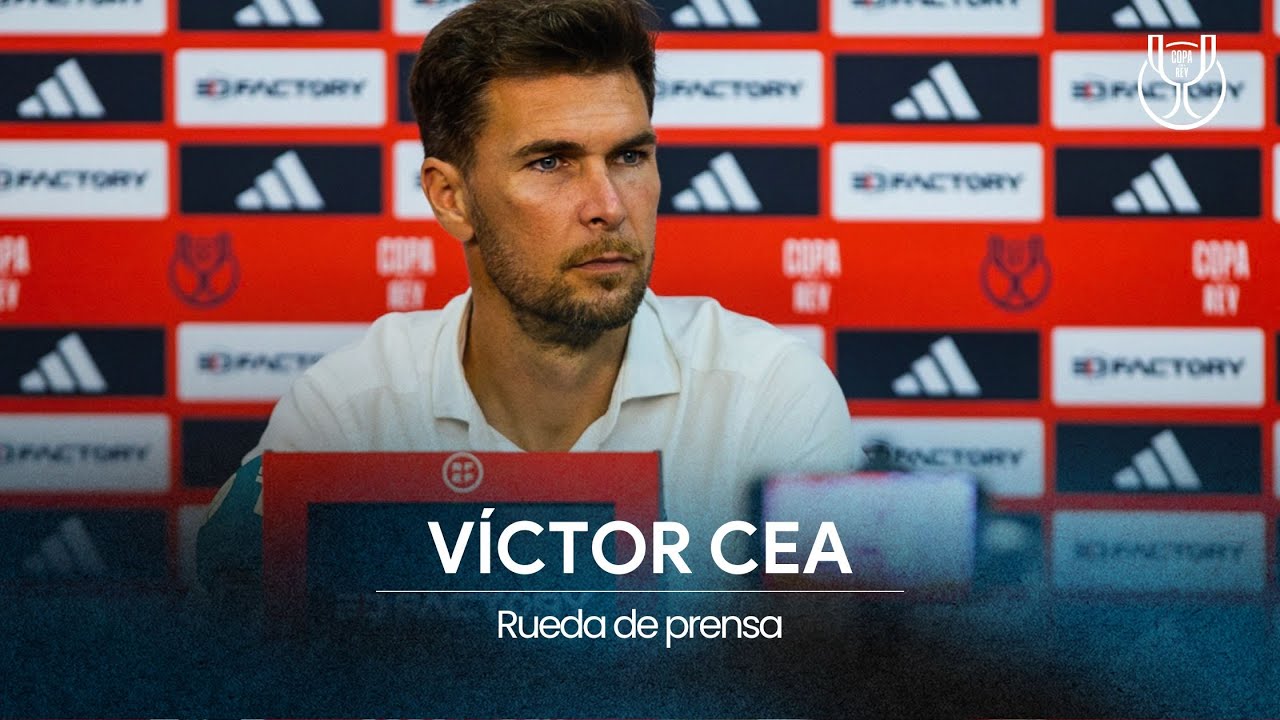🏆 Copa del Rey | Rueda de prensa del técnico Víctor Cea - YouTube