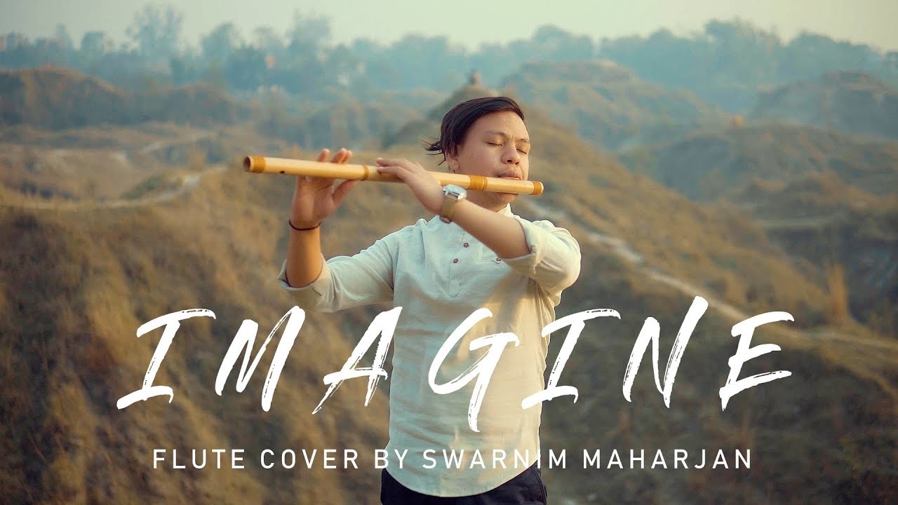 Imagine - John Lennon | Melodious Flute Cover | Swarnim Maharjan - YouTube