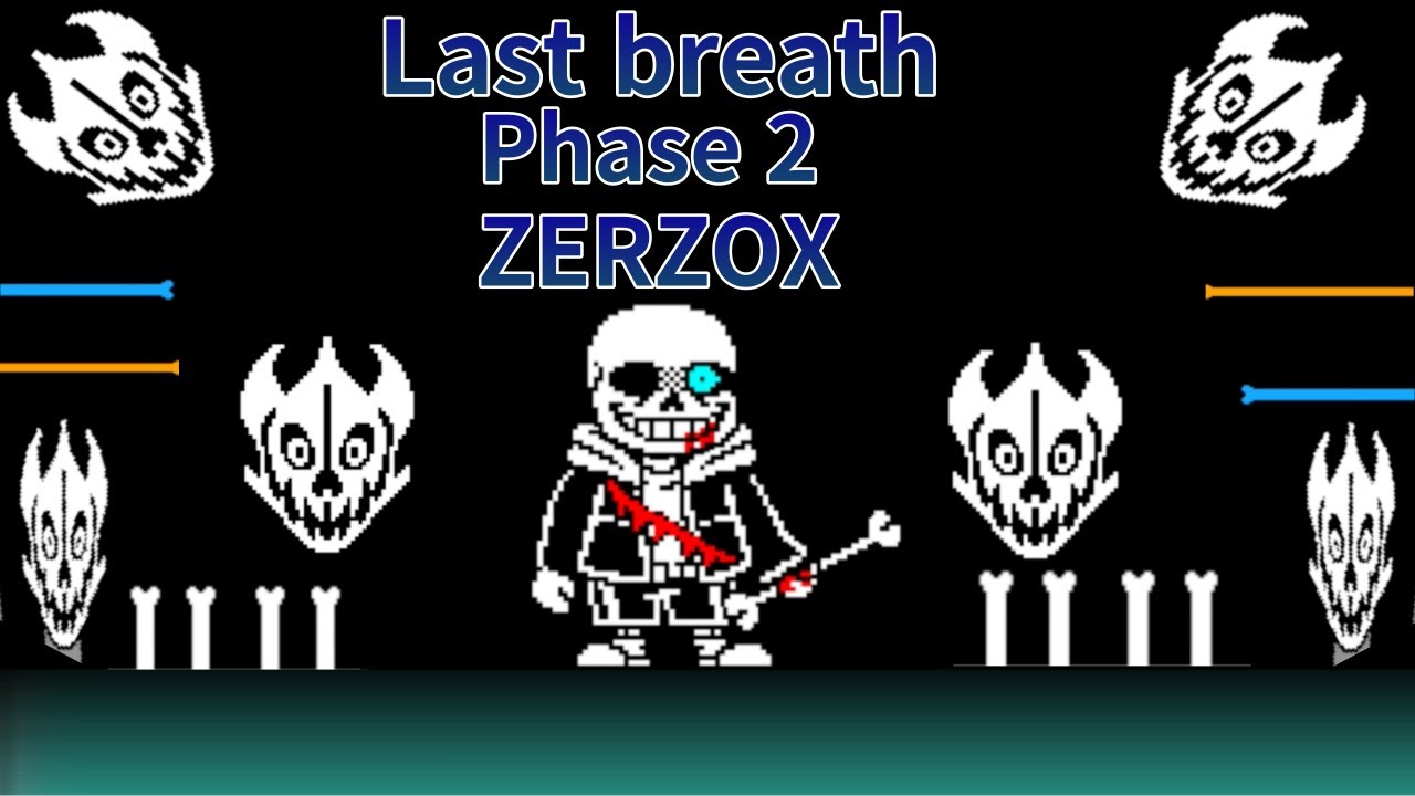 Undertale - Last breath Phase 2 by Zerzox Completed!! - YouTube