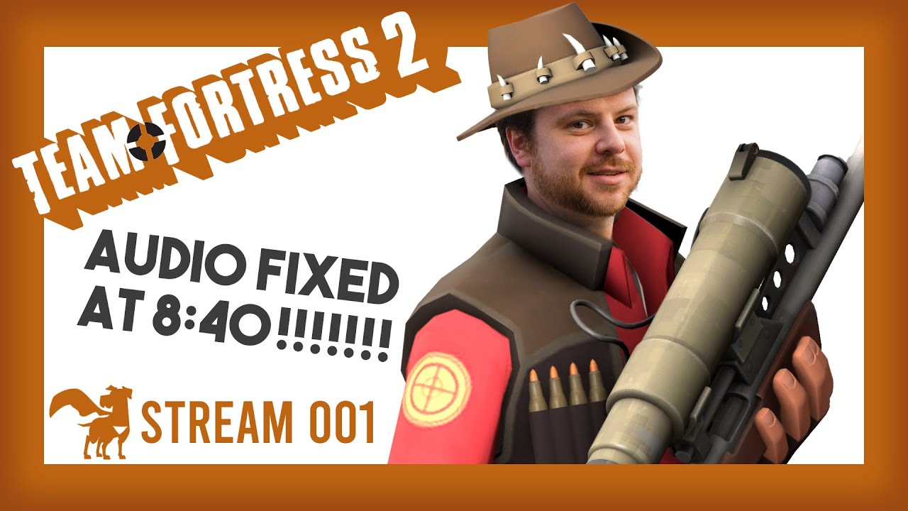 Team Fortress 2 Stream - 001 - YouTube