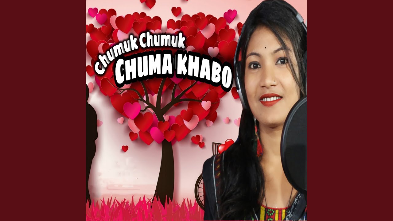 Chumuk Chumuk Chuma Khabo - YouTube