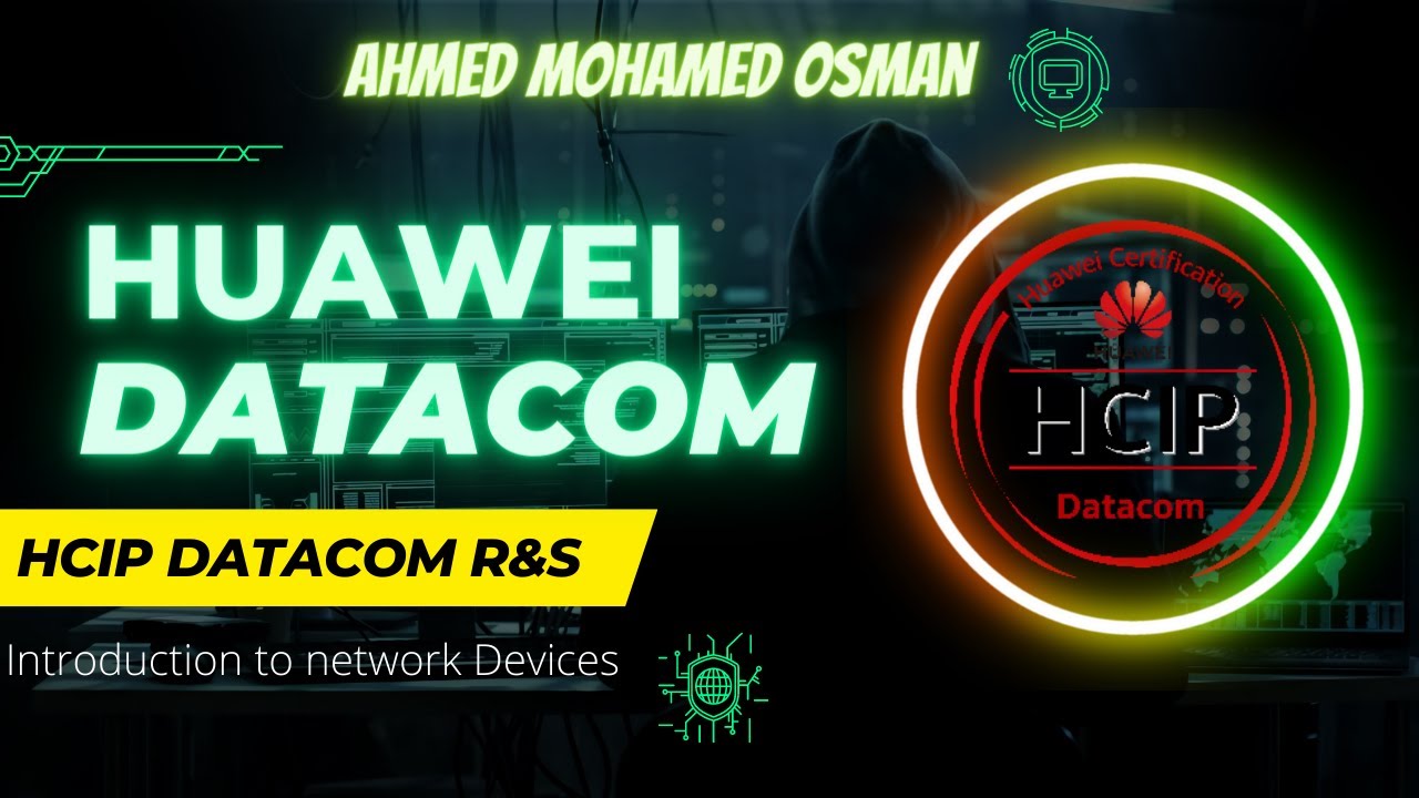 Introduction to network Devices 02 - #HCIP #Datacom Advanced Routing ...