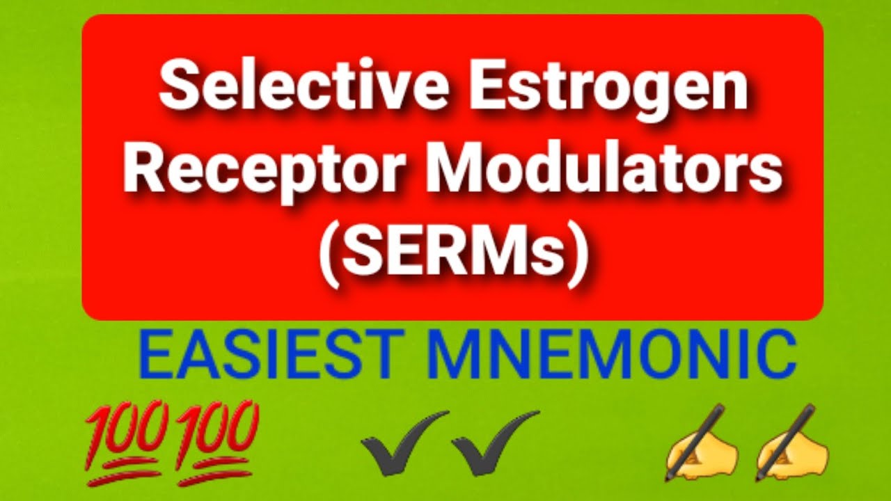 Selective Estrogen Receptor Modulators (SERMs) Mnemonic - YouTube