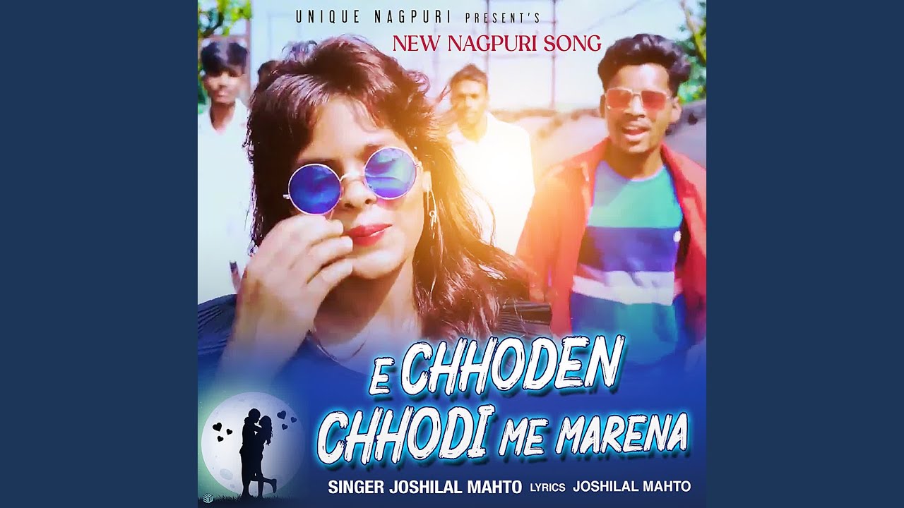 E Chhoden Chhodi Me Marena - YouTube