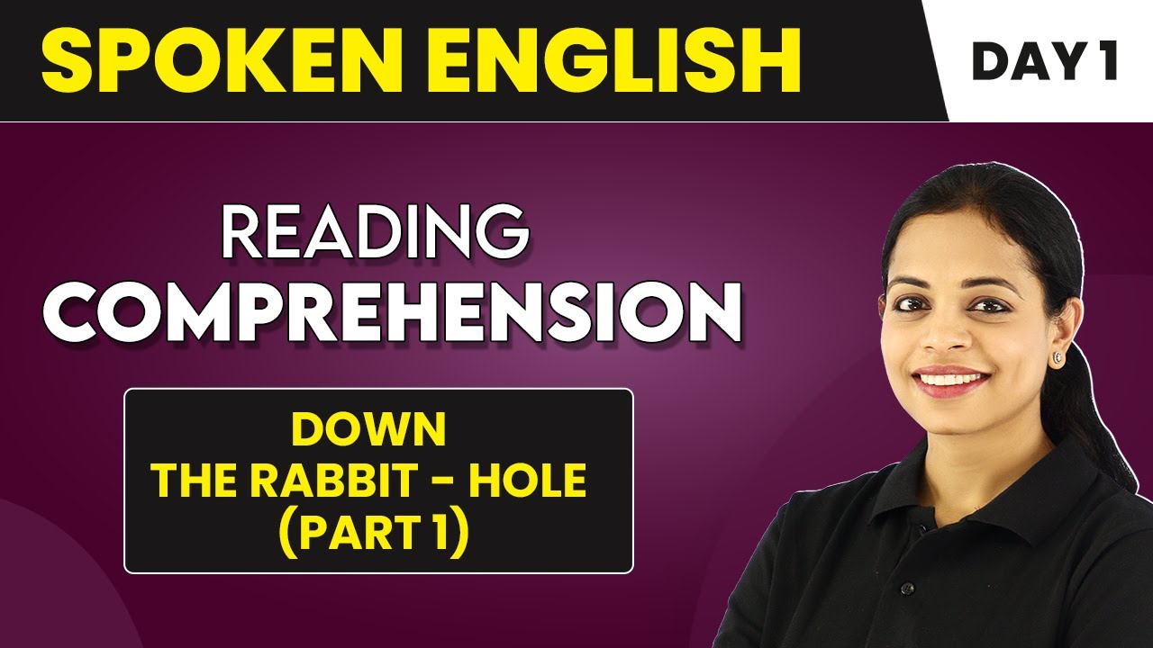 Down the Rabbit-Hole (Part 1) - Reading Comprehension (Day 1) | Spoken ...