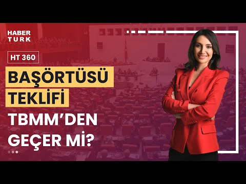 Başörtüsü için anayasa değişikliği. | HT 360 - 11 Ocak 2023