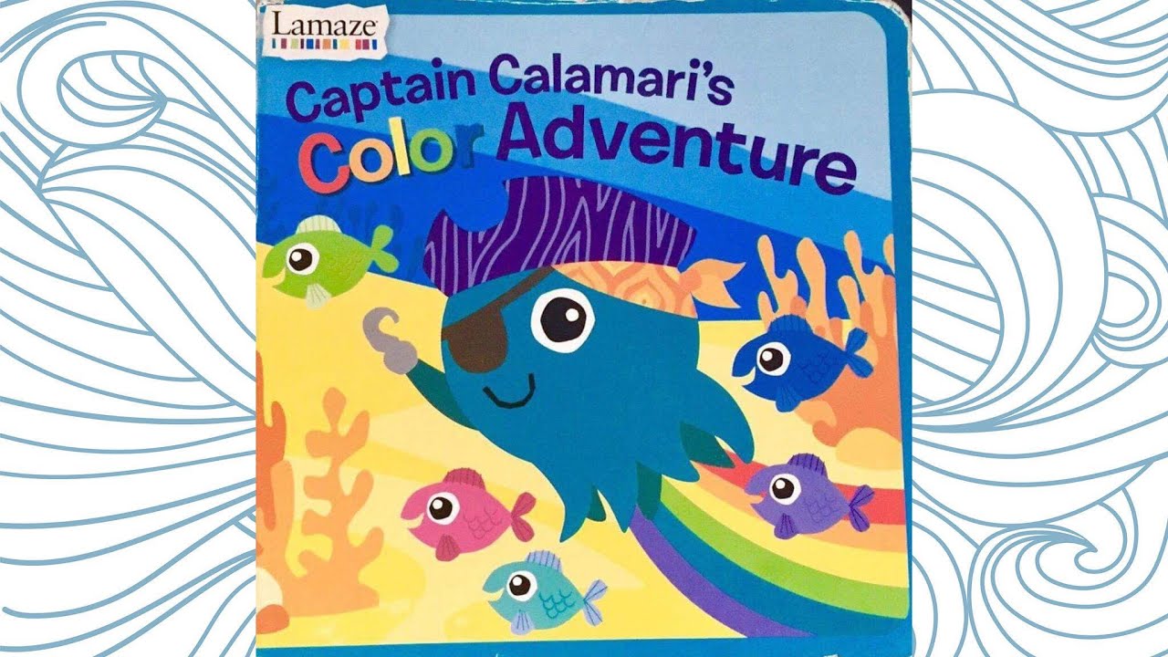 Captain Calamari's Color Adventure - STORY TIME - YouTube