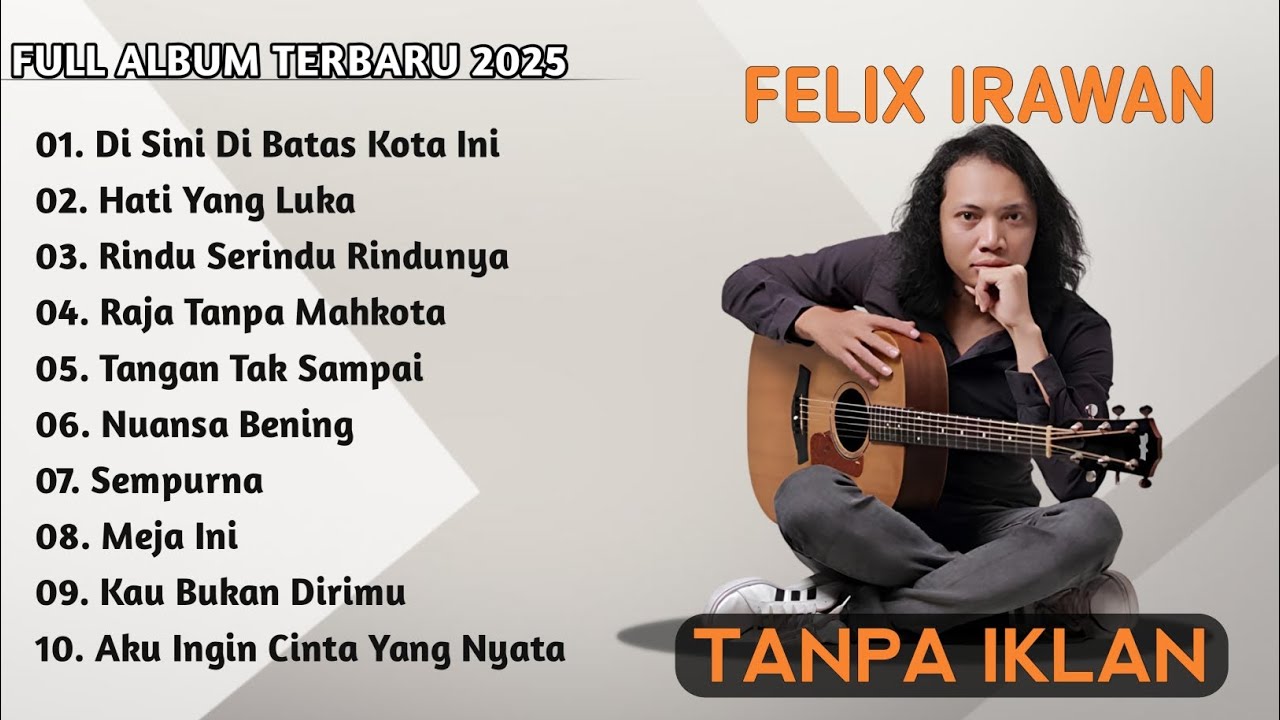 FELIX IRAWAN COVER | FULL ALBUM TERBARU 2025 | Kompilasi Lagu Cover ...