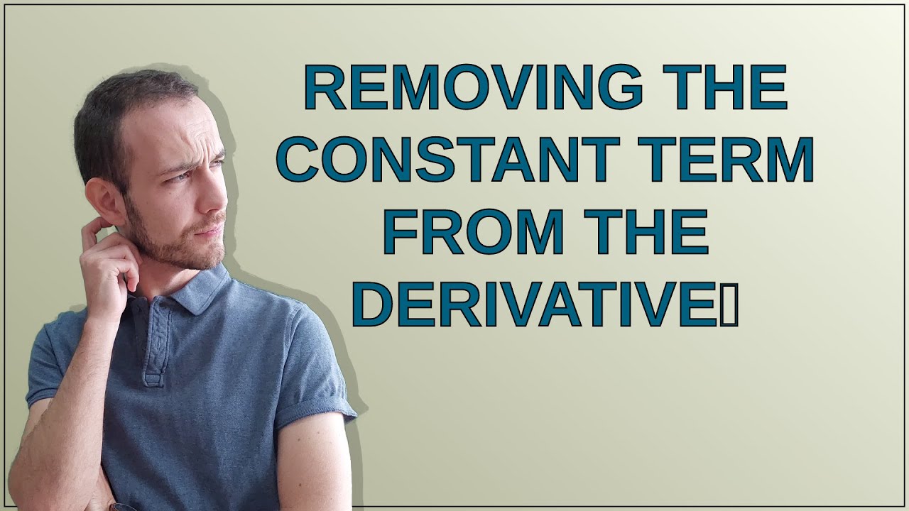 Mathematica: Removing the constant term from the derivative？ - YouTube