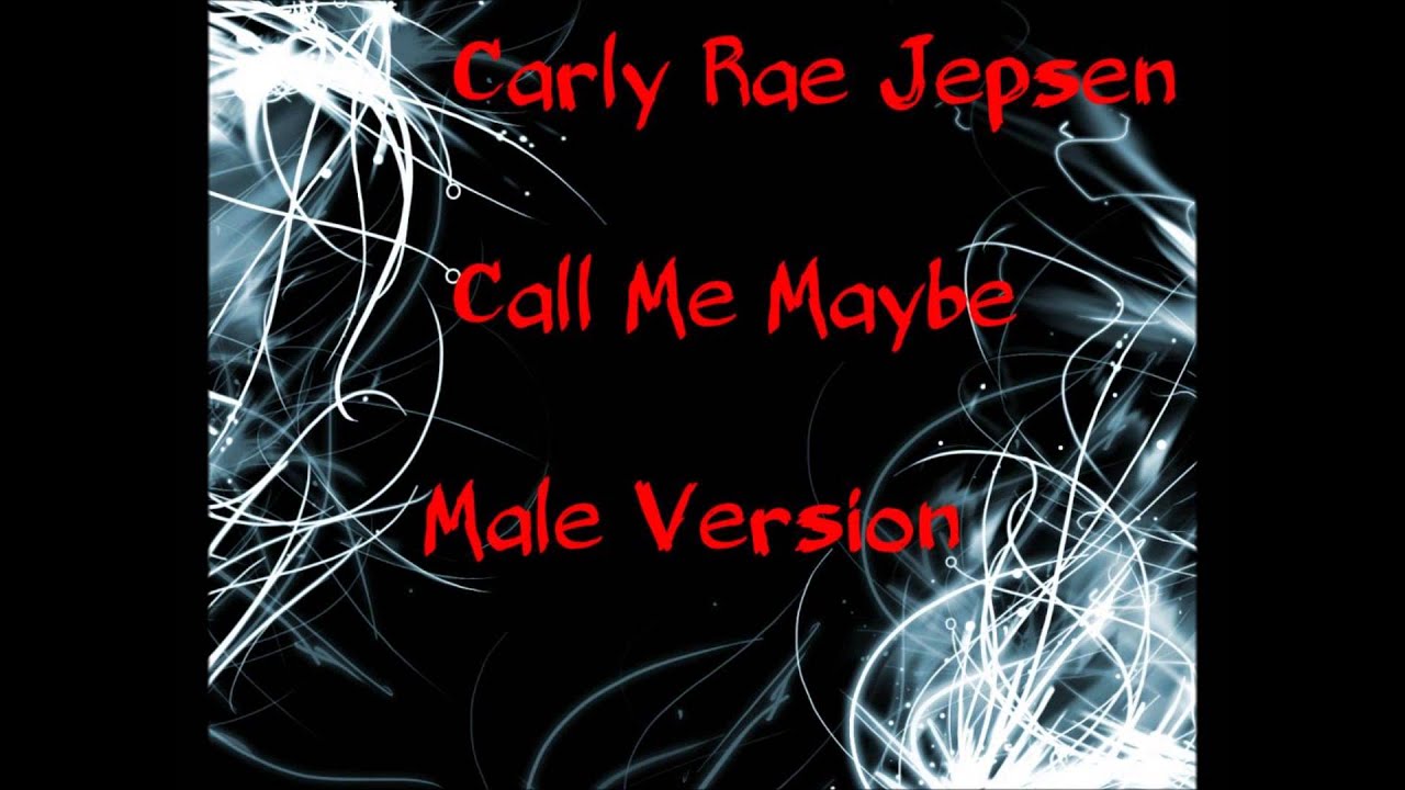 Carly Rae Jepsen - Call Me Maybe - male version - YouTube