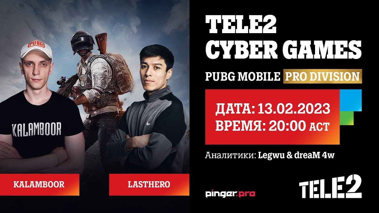 PRO final | Tele2 Cyber Games | PUBG MOBILE | LASTHERO & KALAMBOOR ...