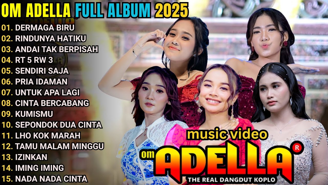 OM ADELLA FULL ALBUM TERBARU 2025 || DERMAGA BIRU - RINDUNYA HATIKU ...