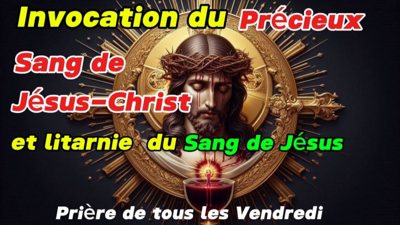 invocation du Précieux Sang de Jésus-Christ - YouTube