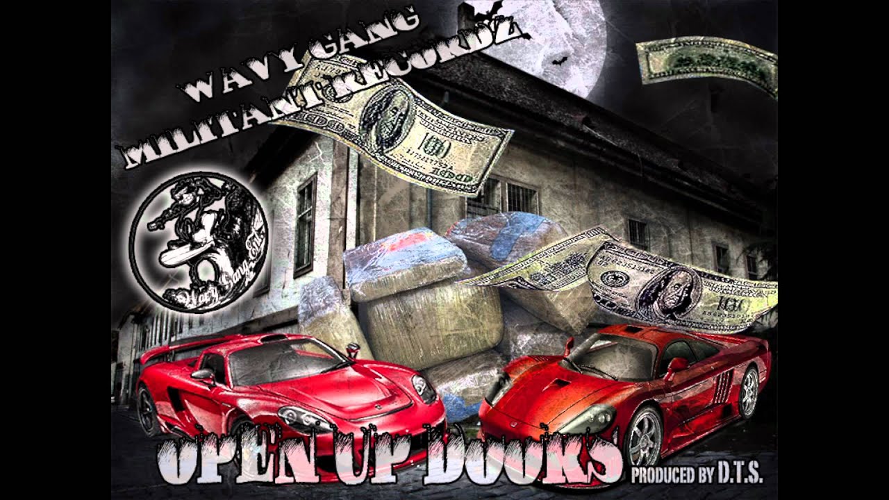 Militant/Wavy Gang-Open Up Doors (Prod by D.T.$) - YouTube