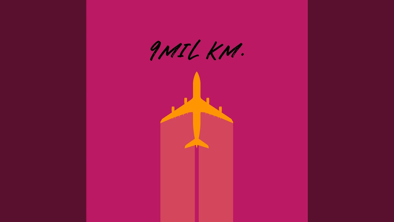 9Mil Km - YouTube