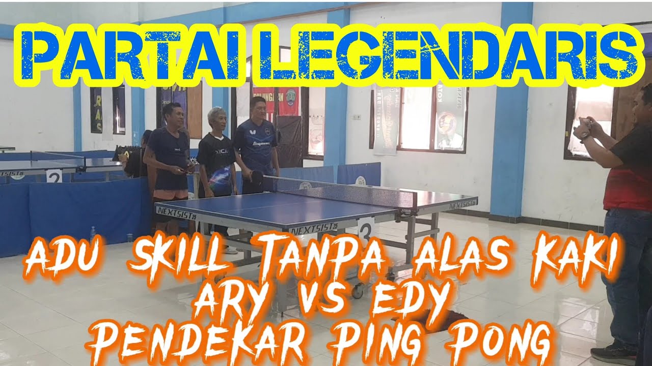 ADU SKILL PING PONG | ARY VS EDY | PENDEKAR PING PONG - KAMPUNG TUA - YouTube
