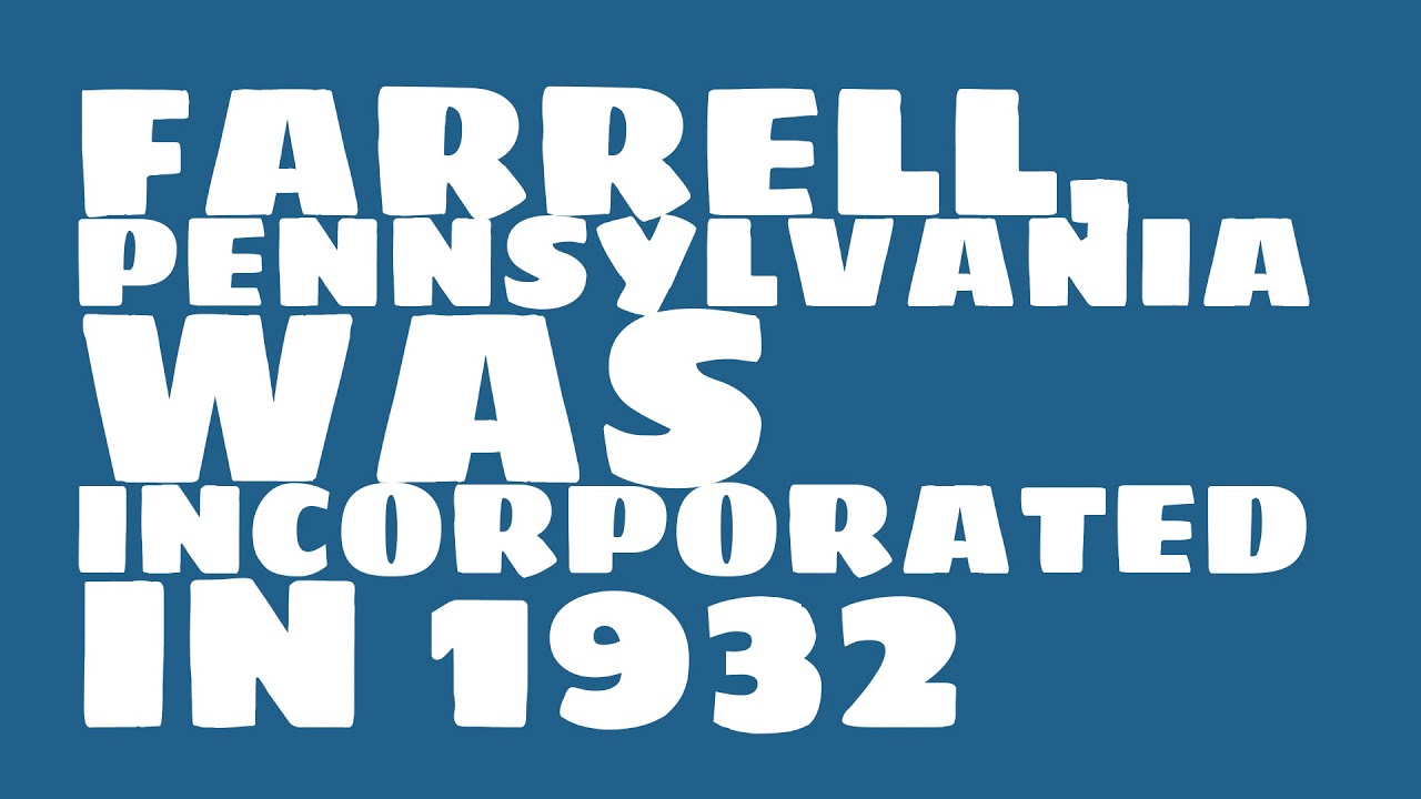 When was Farrell, Pennsylvania founded? - YouTube