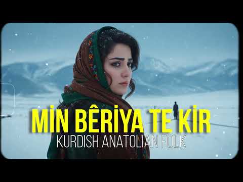 Min Bêriya Te Kir | Kurdish Anatolian Folk Music