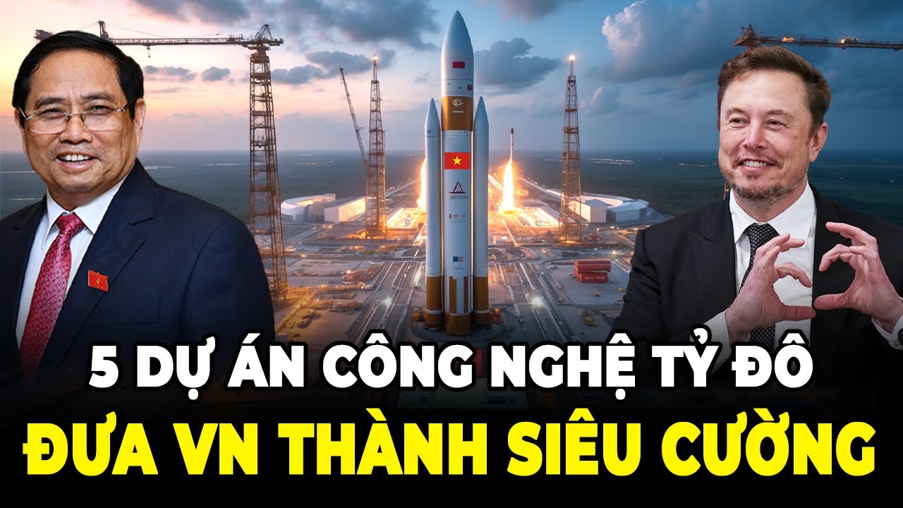 5 Dự Án Tỷ USD Đẩy Việt Nam Lên Tầm Siêu Cường Vào Năm 2025! - YouTube
