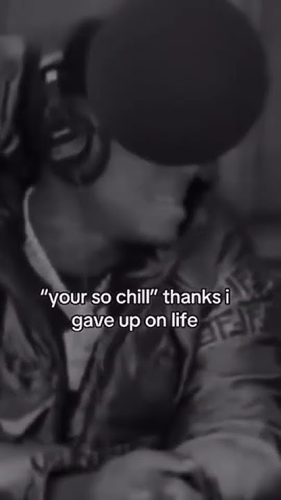 YB Your so chill, thanks i gave up on life - YouTube