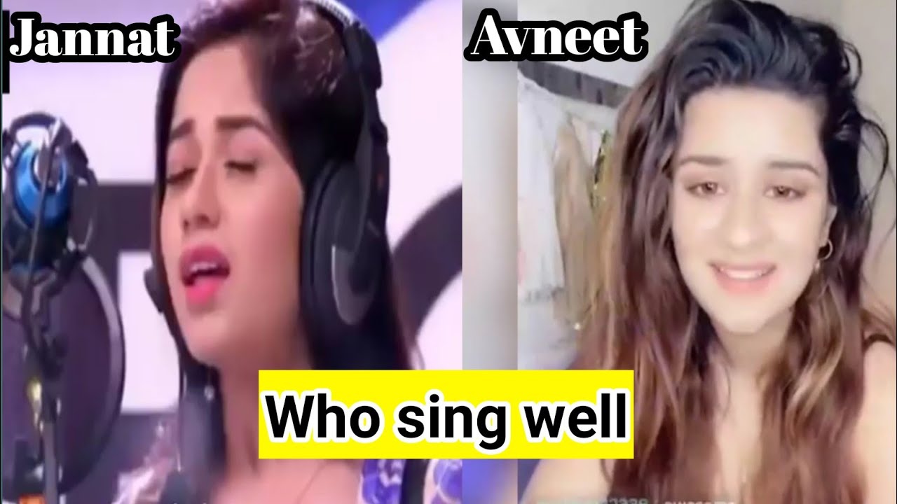 Who sing well Jannat zubair vs Avneet Kaur singing challenge, # ...