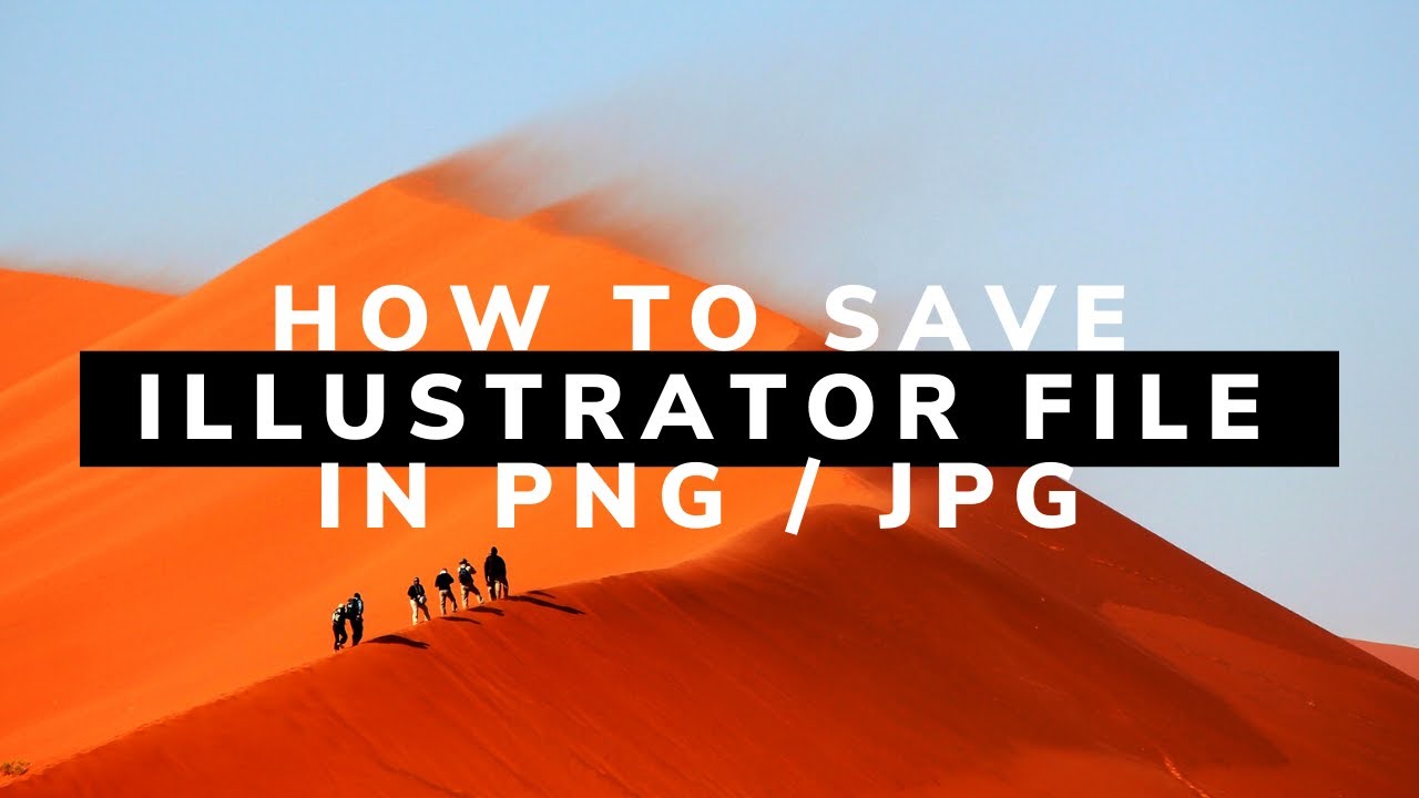 How To Save Illustrator File In PNG JPG AM Mentor YouTube How To Save Illustrator File In PNG JPG AM Mentor YouTube