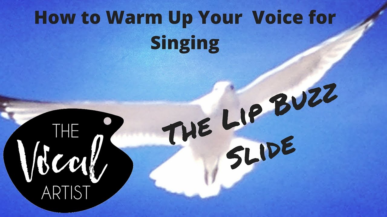 How to warm up your voice for singing - the lip buzz slide - YouTube