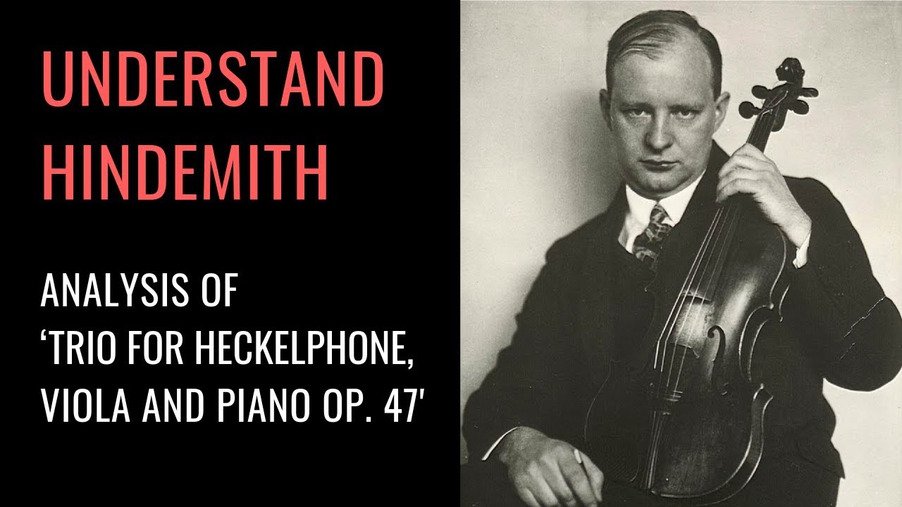 Paul Hindemith's Trio for Viola, Heckelphone and Piano: Analysis - YouTube